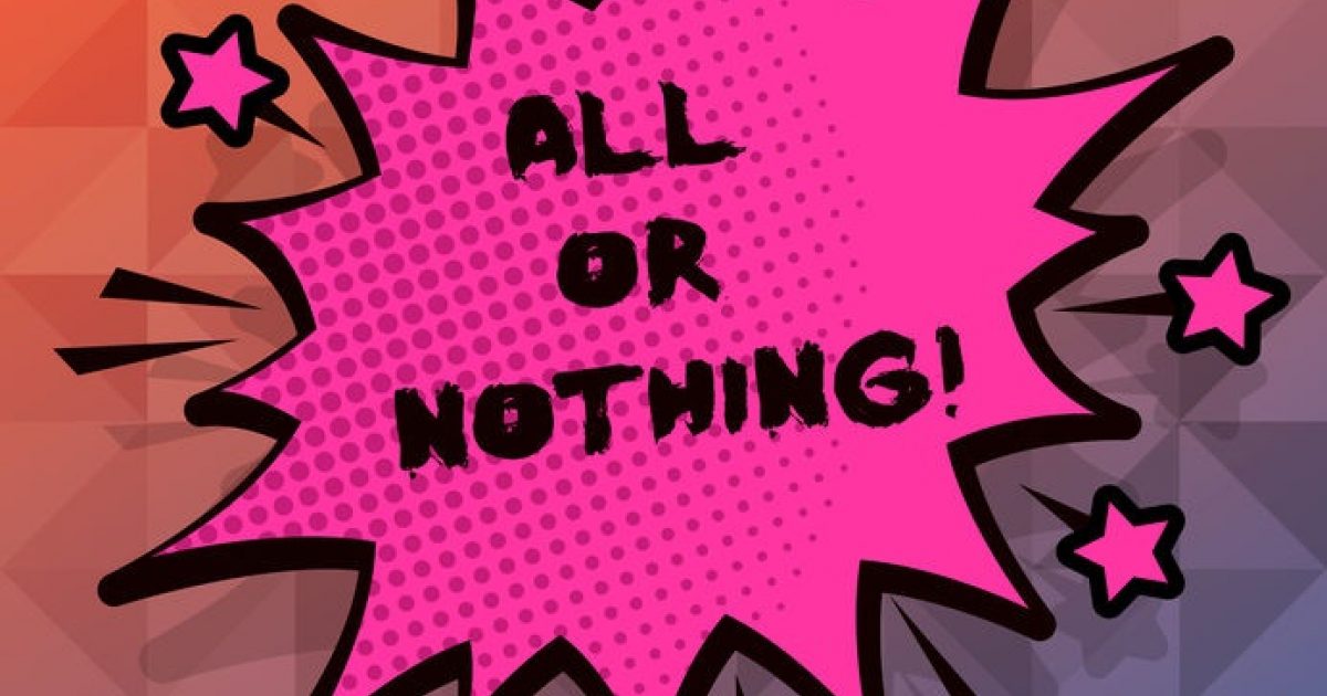 All or Nothing Thinking | Counseling | Therapy